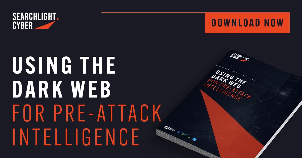 Using the Dark Web for Pre-Attack Intelligence › Searchlight Cyber